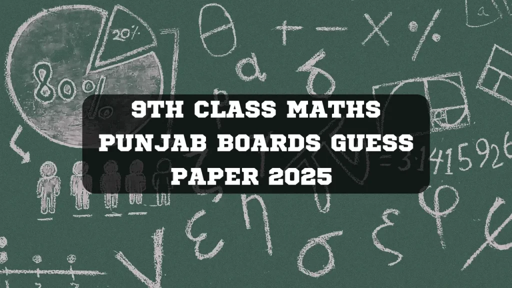 9th Class Maths Guess Papers Punjab Boards | Updated